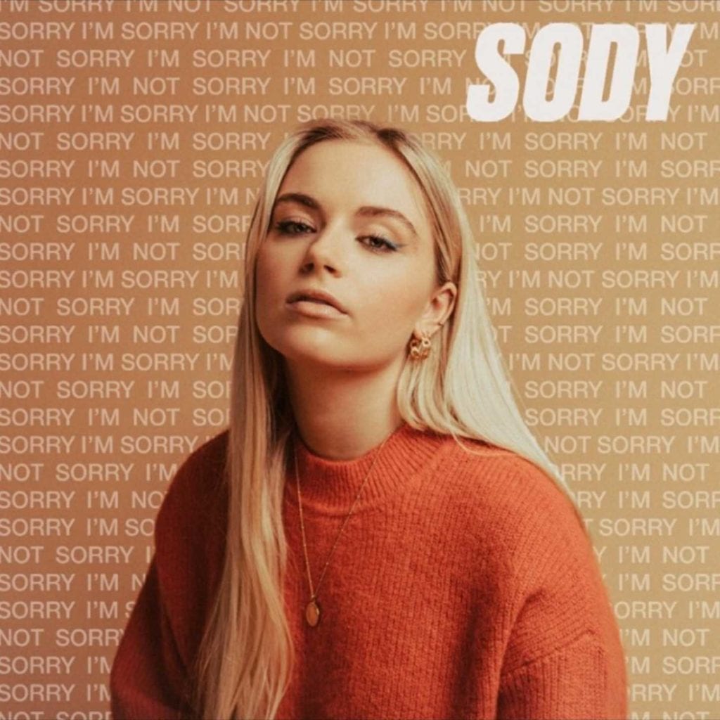 Sody - I'm Sorry I'm Not Sorry - 360 MAGAZINE - GREEN | DESIGN | POP | NEWS