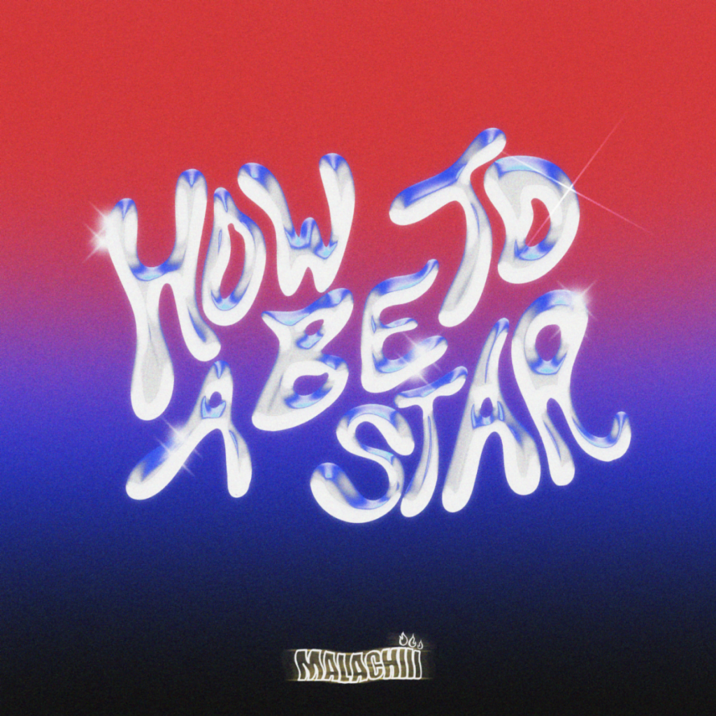 MALACHIII - HOW TO BE A STAR - 360 MAGAZINE - GREEN | DESIGN | POP | NEWS