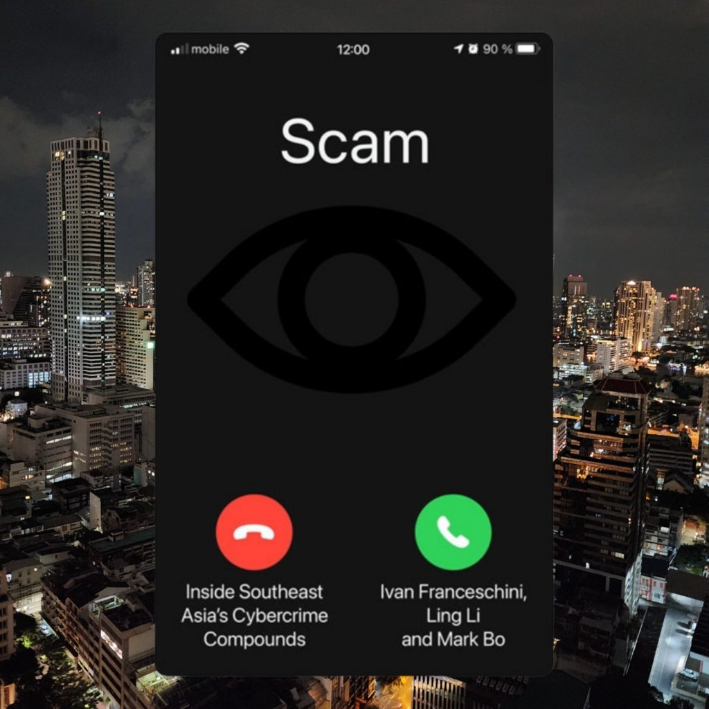 SCAM: Inside Southeast Asia's Cybercrime Compounds - 360 MAGAZINE ...